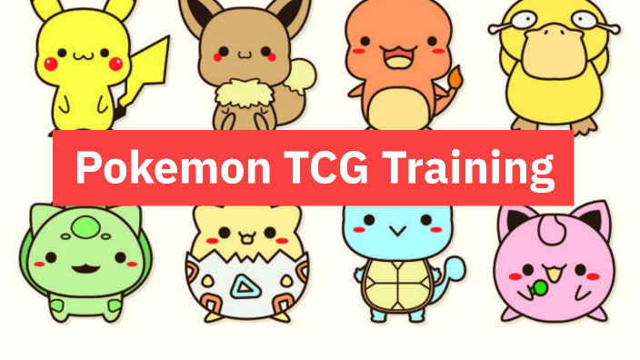 Pokemon TCG Training by Sean Piper on Prezi