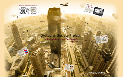 Dystopian Society Project (Tina and Hannah) by Hannah Daniel on Prezi