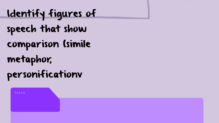 Identify figures of speech that show comparison (simile metaphor ...