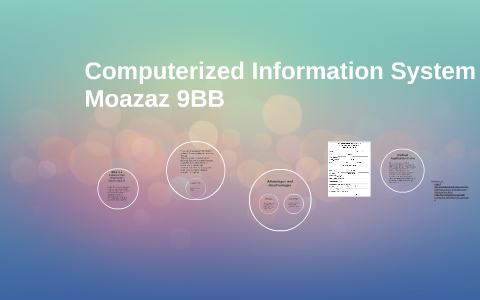 Computerized Information System by Moazaz ebisi on Prezi