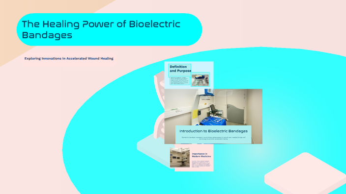 The Healing Power of Bioelectric Bandages by Sashank Lingutla on Prezi