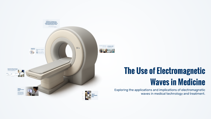 The Use of Electromagnetic Waves in Medicine by Вероніка on Prezi