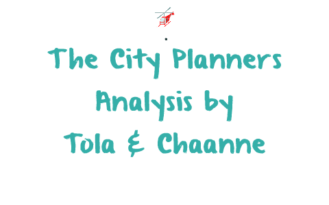 The City Planners By Margaret Atwood by Omontola Onibon on Prezi