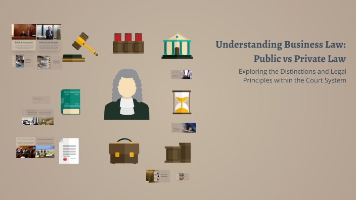 Understanding Business Law: Public vs Private Law by Riley Bo on Prezi