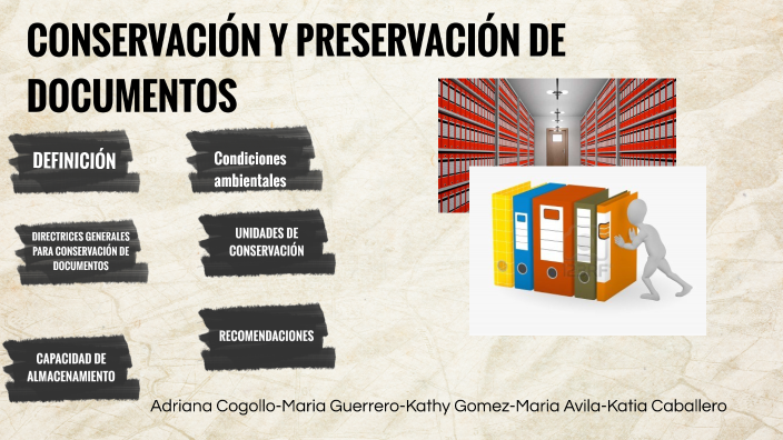 CONSERVACIÓN Y PRESERVACIÓN DE DOCUMENTOS by María José Avila Arrieta on Prezi