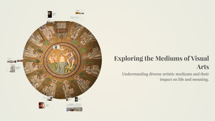 Exploring the Mediums of Visual Arts by part time on Prezi