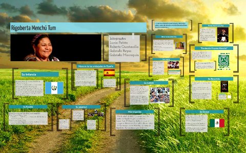 Rigoberta Menchú by Robertonni Quintanilla on Prezi