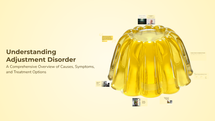 Understanding Adjustment Disorder by Kaylin Conley on Prezi