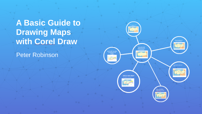 A Basic guide to drawing maps by Peter Robinson on Prezi