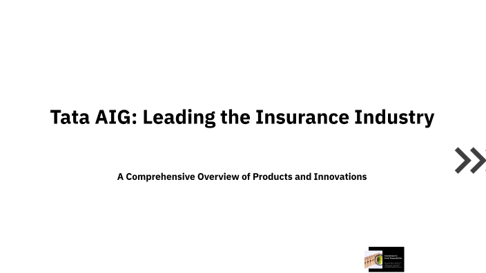 Tata AIG: Leading the Insurance Industry by akansi singh on Prezi