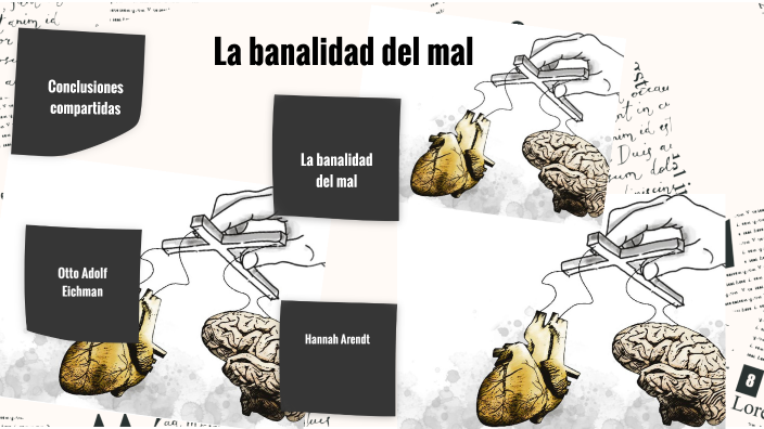 la banalidad del mal by laura garcía cobreros on Prezi