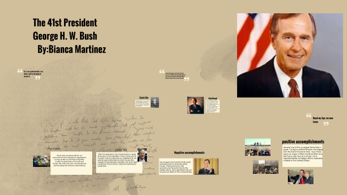 The 41st President George H. W. Bush by Bianca Martinez on Prezi