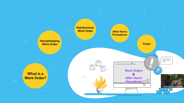 Work Orders & After-hours Procedures by Georgia Parchment on Prezi