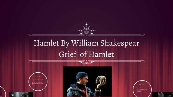 Grief of Hamlet by Rasentonkwa Tarbell on Prezi