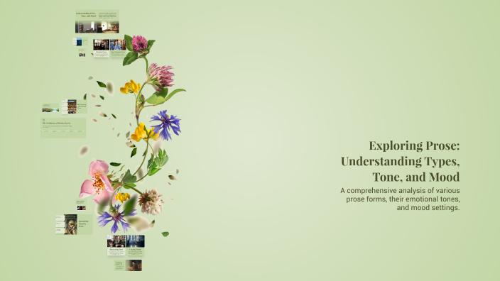 Exploring Prose: Understanding Types, Tone, and Mood by Lei Santos on Prezi