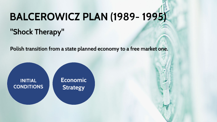 BALCEROWICZ PLAN by Martina Coltrinari on Prezi