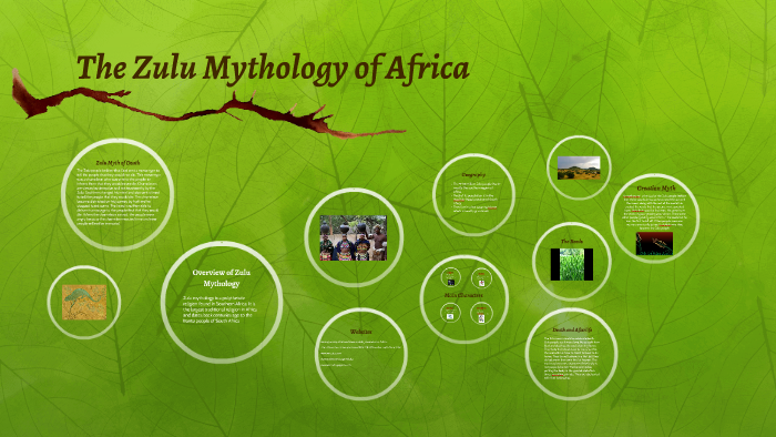The Zulu Mythology of Africa by hannah aesy on Prezi