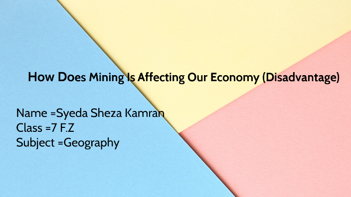 How Does Mining Is Affecting Our Economy (Disadvantage) by Adan Kamran ...