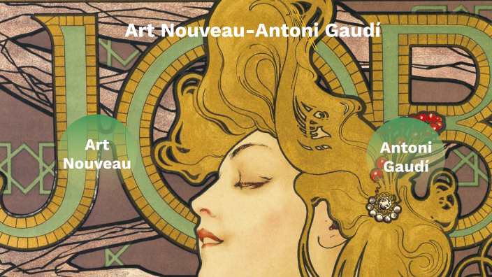 Art Nouveau-Antoni Gaudí by Livio Tognetti on Prezi