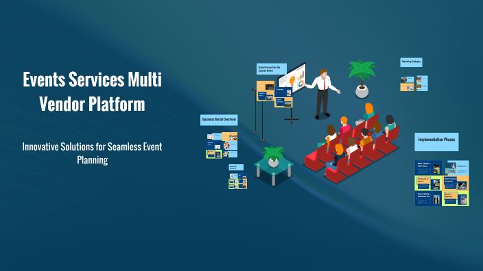 Events Services Multi Vendor Platform by Ahmed Omar on Prezi