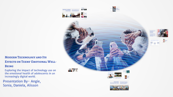 Modern Technology and Its Effects on Teens' Emotional Well-Being by ...