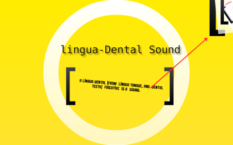 lingua-dental sound by Luis Russi on Prezi