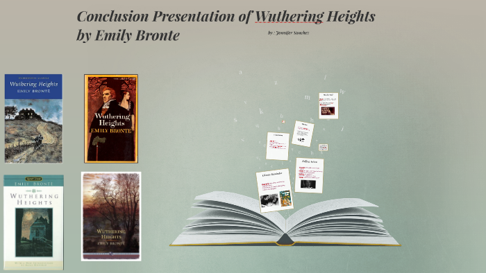 Conclusion Presentation of Wuthering Heights by Emily Bronte by ...