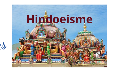 Hindoeïsme by Niek Heerde van on Prezi