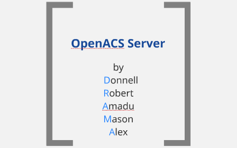 OpenACS Server by Amadu Jalloh on Prezi