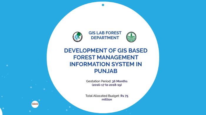 DEVELOPMENT OF GIS BASED FOREST MANAGEMENT INFORMATION SYSTE by on Prezi