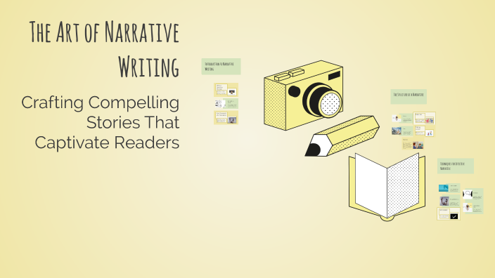The Art of Narrative Writing by Mahar Ubaid on Prezi