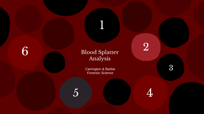Blood Splatter Analysis by Carrington Franklin on Prezi