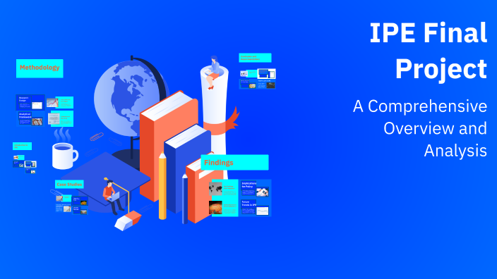 IPE Final Project by Camille Fenton on Prezi