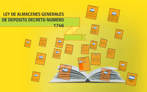 LEY DE ALMACENES GENERALES DE DEPOSITO DECRETO NUMERO 1746 by Gustavo ...