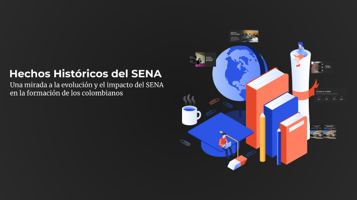Hechos Históricos del SENA by EDWIN CAMILO SOTELO GOMEZ on Prezi