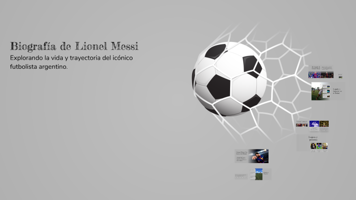 Biografía de Lionel Messi by Emmanuel González López on Prezi
