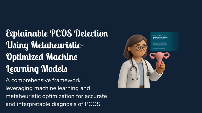 Explainable PCOS Detection Using Metaheuristic-Optimized Machine ...