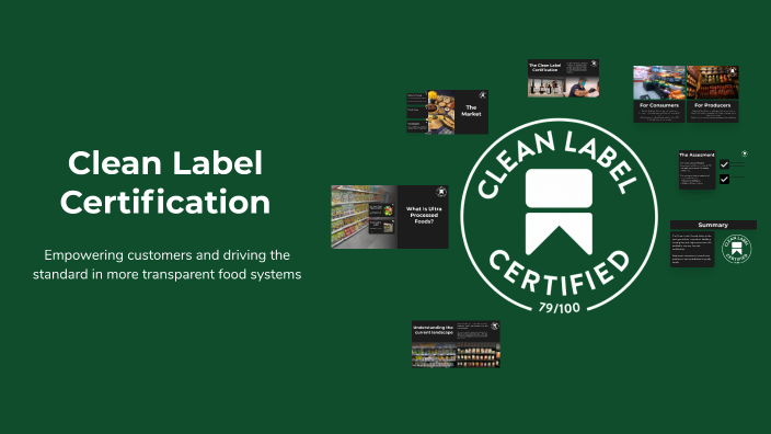 Understanding Clean Label Certification by Cameron Taylor on Prezi