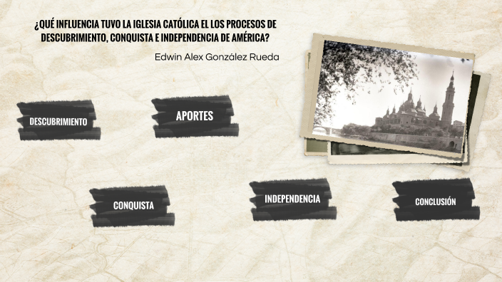 ¿QUÉ INFLUENCIA TUVO LA IGLESIA CATÓLICA EL LOS PROCESOS DE ...