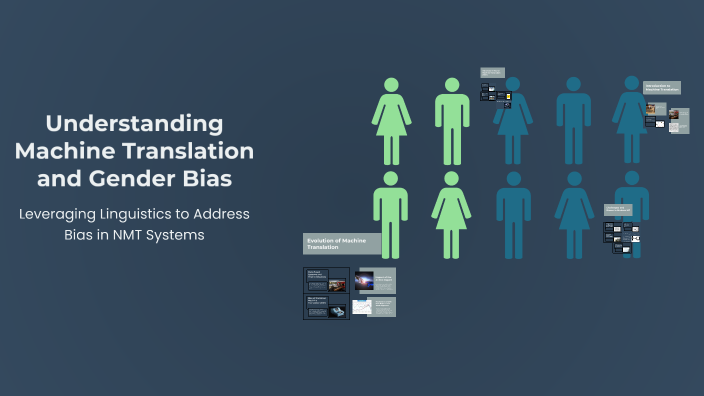 Understanding Machine Translation and Gender Bias by Chiara Manna on Prezi