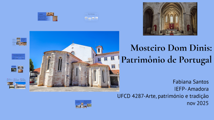Mosteiro Don Dinis: Patrimônio de Portugal by Fabiana Amado on Prezi