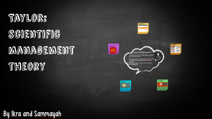 Taylor: scientific management theory by Haleema Bi on Prezi