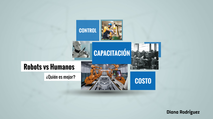 Robots vs humanos by Diana Rodriguez on Prezi