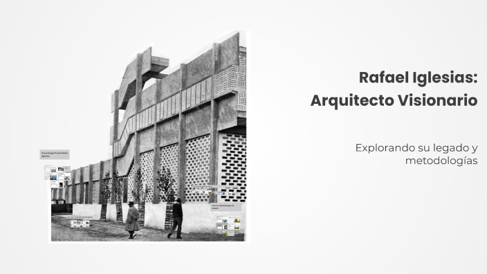 Rafael Iglesias: Arquitecto Visionario by comando 1510 on Prezi