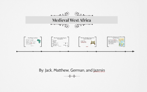 Medieval West Africa by Jack Green on Prezi