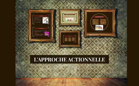 L'APPROCHE ACTIONNELLE by Andrea Villamil on Prezi