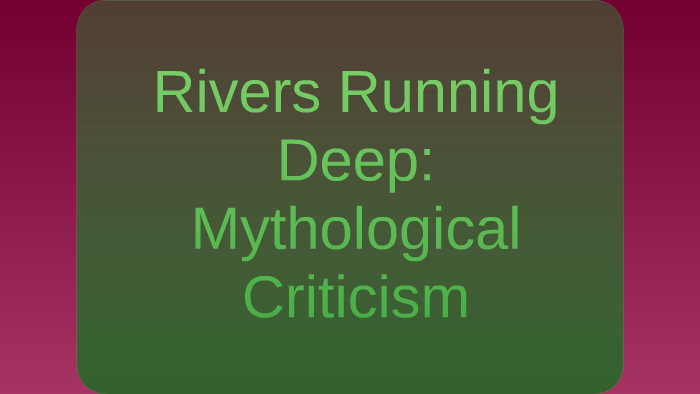 Mythological Criticism by Peter Bobbe on Prezi