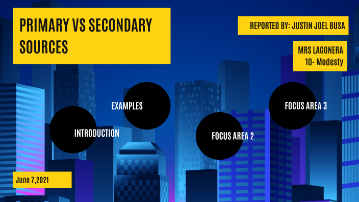 Primary vs Secondary Sources by Justin Joel Busa on Prezi