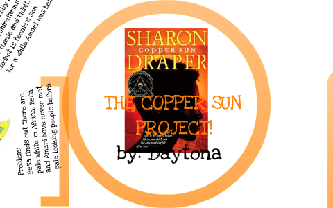 Copper Sun by Sharon Draper by daytona mcdonald on Prezi