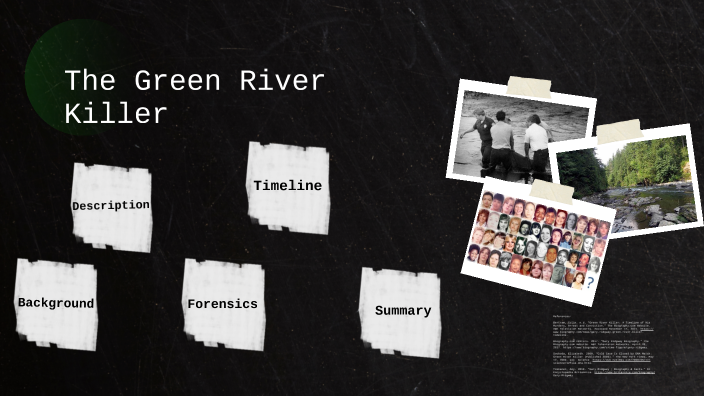 The Green River Murders by Zoya Brown on Prezi